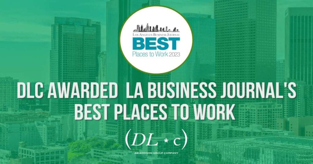 DLC LA Office Recognized as LA Business Journal Best Place to Work 2023