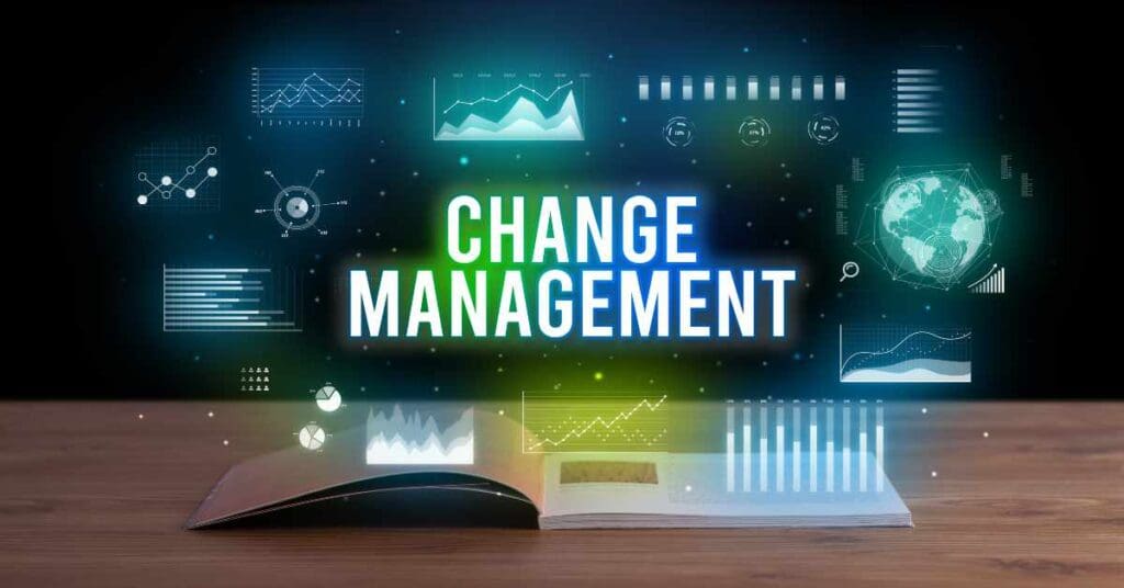 Change Management: Importance & Best Practices for Success